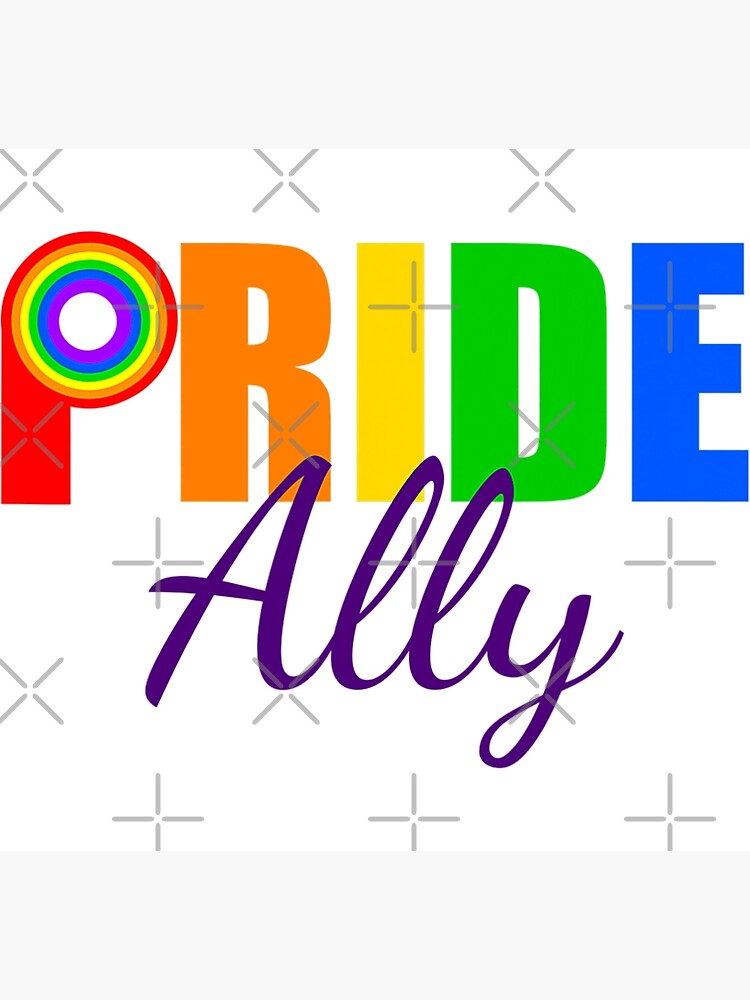 "Gay Pride Ally" Poster for Sale by TimLittle12 | Redbubble