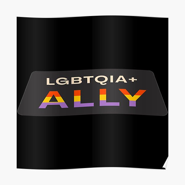 "pride allyship lgbtqia+ ally" Poster for Sale by eshangisingh | Redbubble