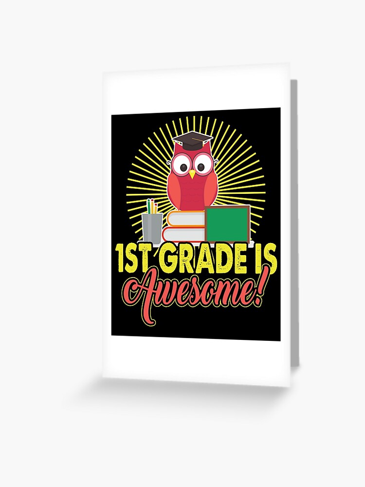 "1st Grade Teacher - 1st Grade Is Awesome" Greeting Card for Sale by ...