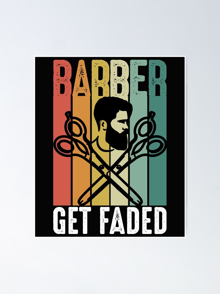 "Barber Get Faded Retro 2022" Poster for Sale by longdigital | Redbubble