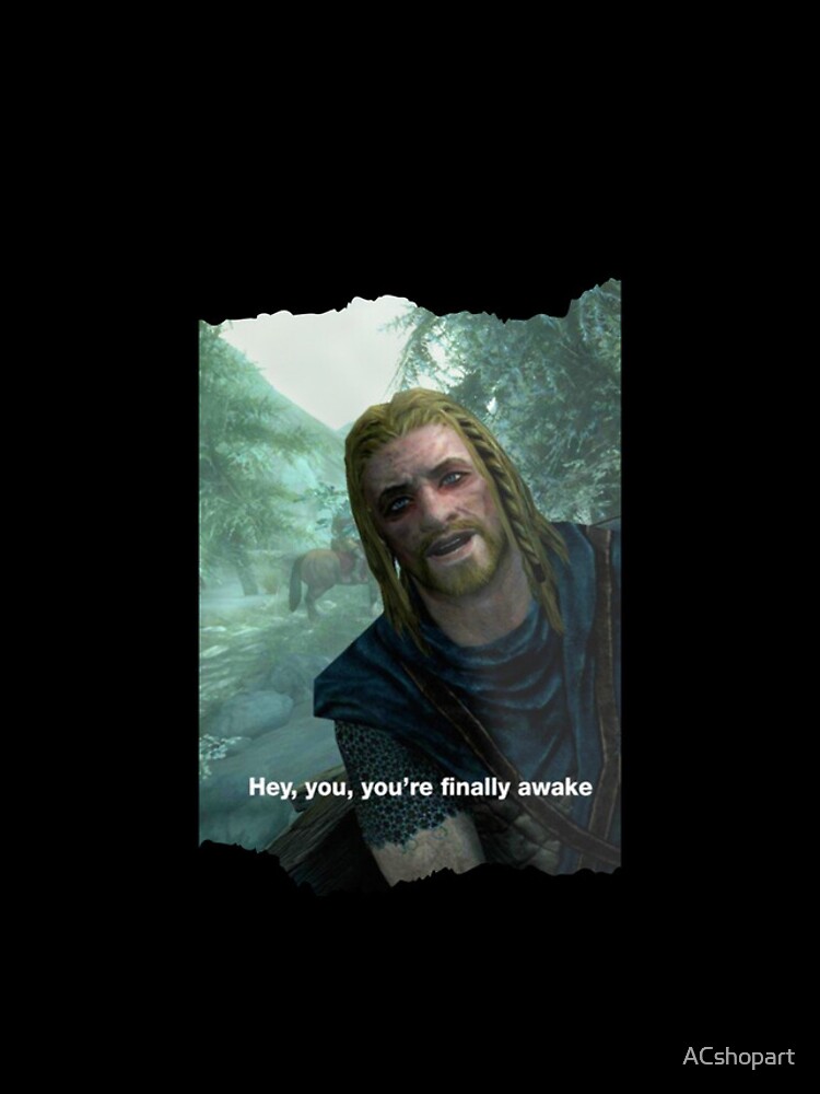 "Hey You You're Finally Awake Skyrim Meme" iPhone Case for Sale by ...
