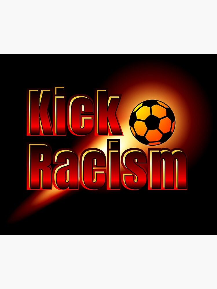 "Kick Out Racism Football Fire Light illustration" Art Print for Sale ...