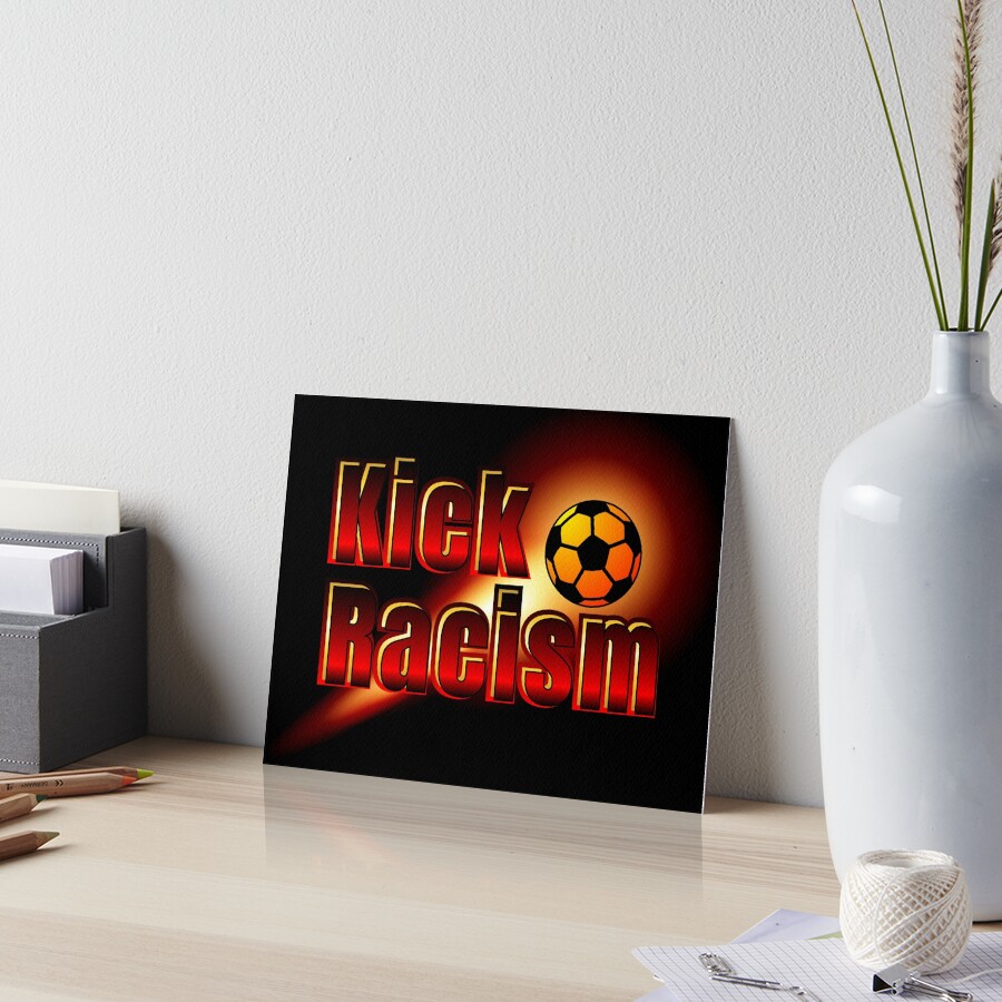 "Kick Out Racism Football Fire Light illustration" Art Board Print for ...