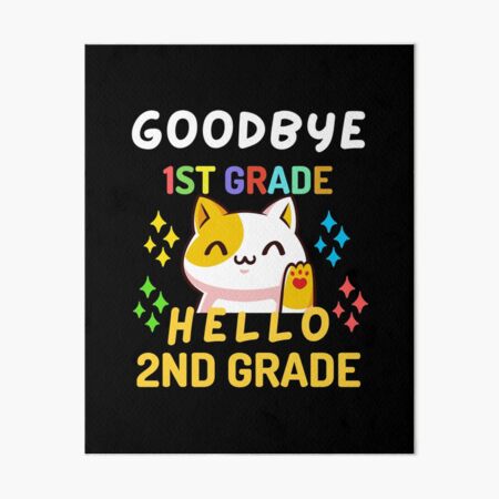"Funny Quote For The Last Day Of School : Goodbye 1st Grade Hello 2nd ...