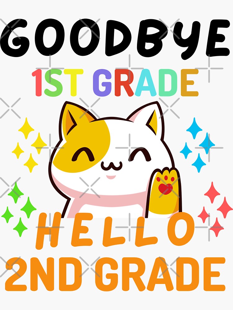 "Funny Quote For The Last Day Of School : Goodbye 1st Grade Hello 2nd ...