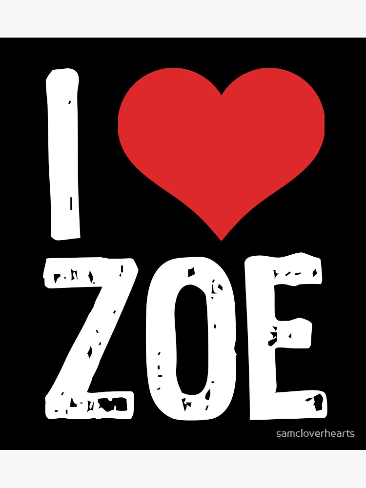 "I Love Zoe" Sticker for Sale by samcloverhearts | Redbubble