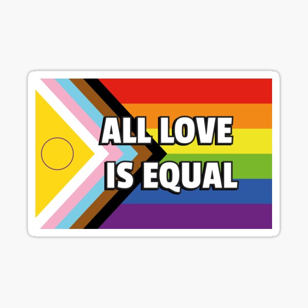 "Inclusive Pride Progress Flag ALL LOVE IS EQUAL" Sticker for Sale by ...