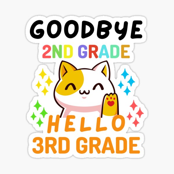 "Funny Quote For The Last Day Of School : Goodbye 2nd Grade Hello 3rd ...