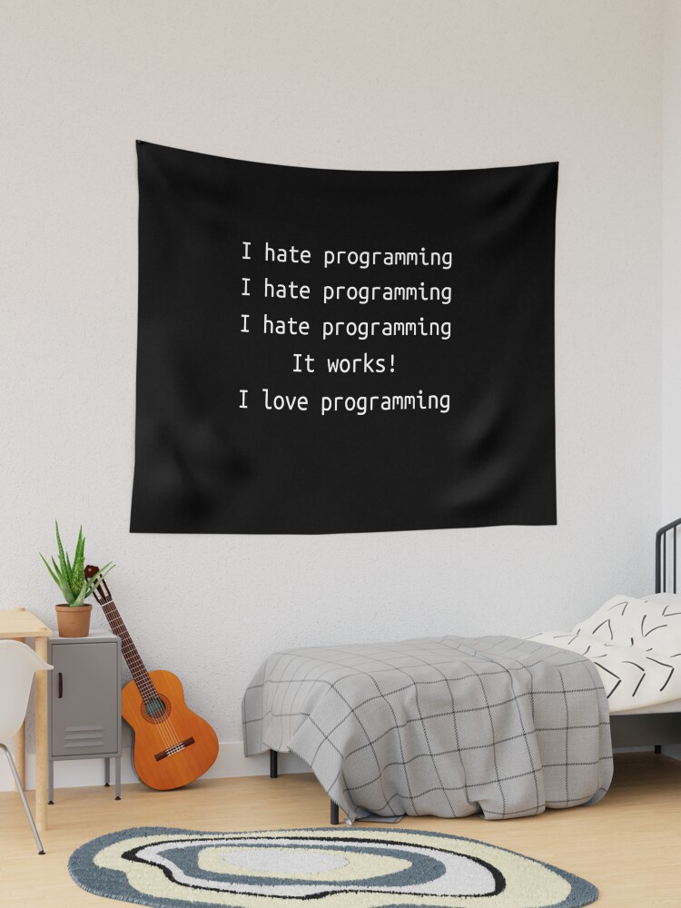 "I hate / love programming - Software Development humor / humour ...