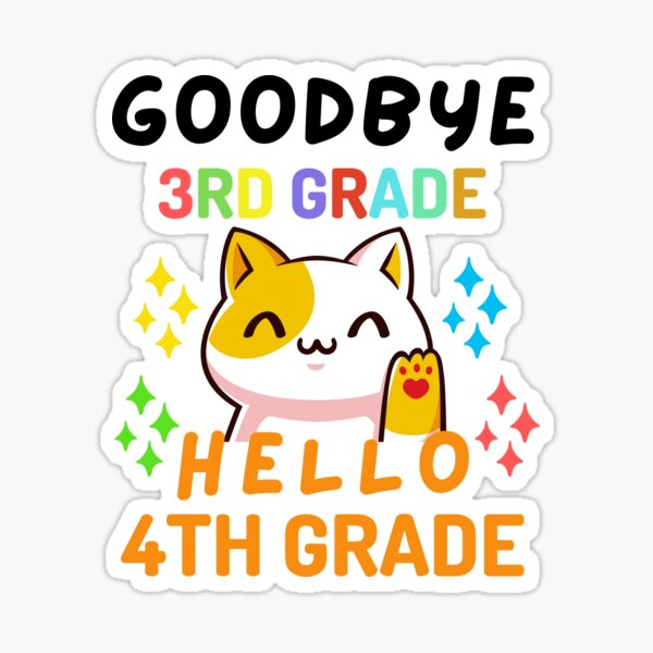 "Funny Quote For The Last Day Of School : Goodbye 3rd Grade Hello 4th ...