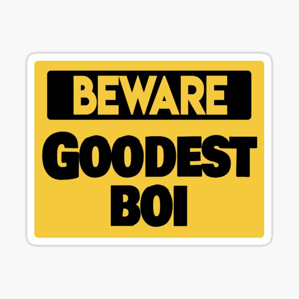 "Beware Goodest Boy sign Design" Sticker for Sale by mindischaos ...
