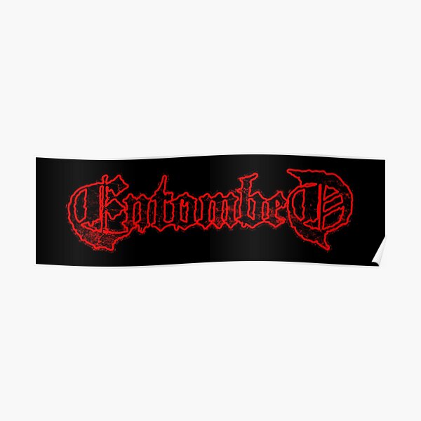 "Entombed Band Logo Blood Red" Poster for Sale by SihnoXOnhis | Redbubble