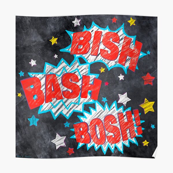 "Bish Bash Bosh - British Themed Chalkboard Art Design" Poster by ...