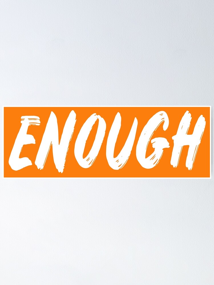 " Enough End Gun Violence No Gun Awareness Day Wear Orange " Poster for ...