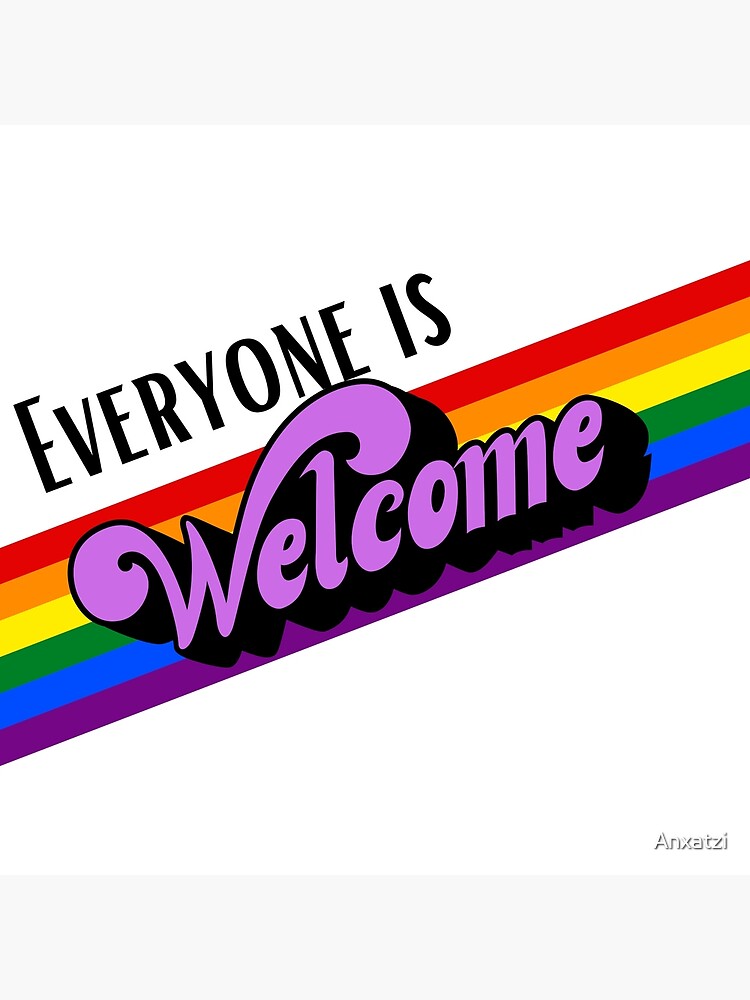 "Everyone is welcome-Pride LGBTQ" Poster for Sale by Anxatzi | Redbubble