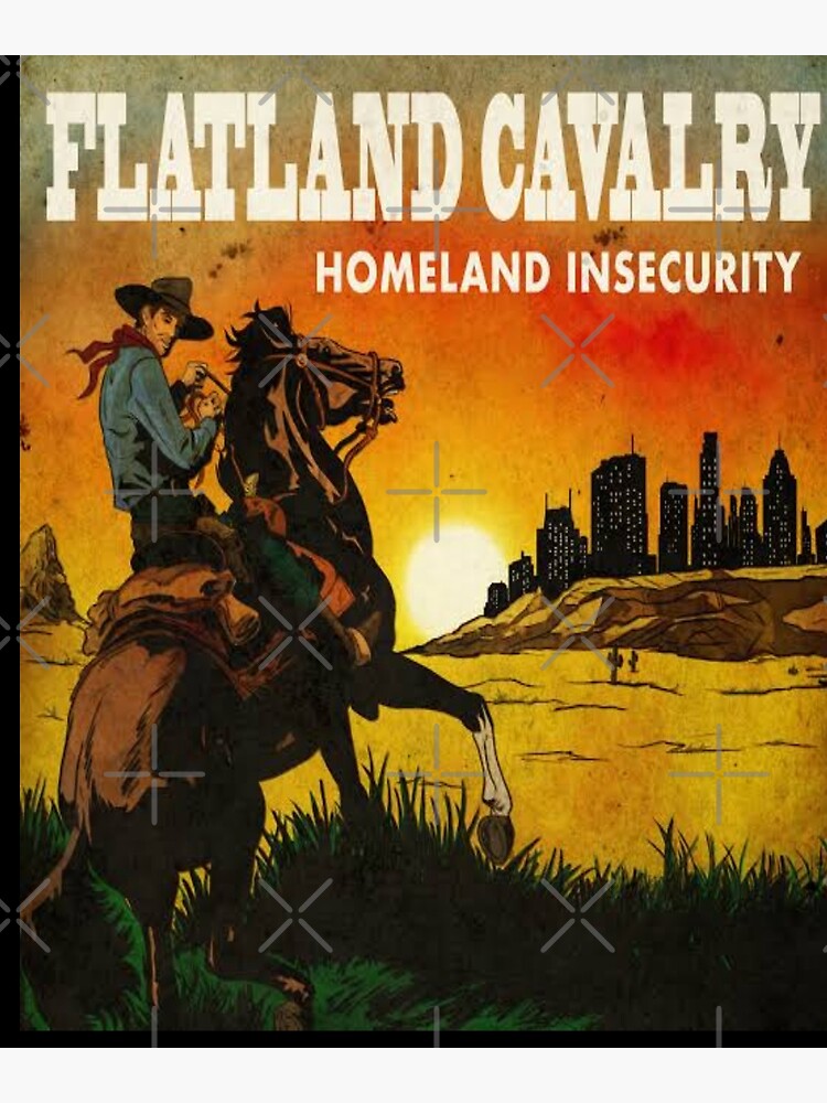 Fatland Cavalry Homeland Insecurity Premium Matte Vertical Poster