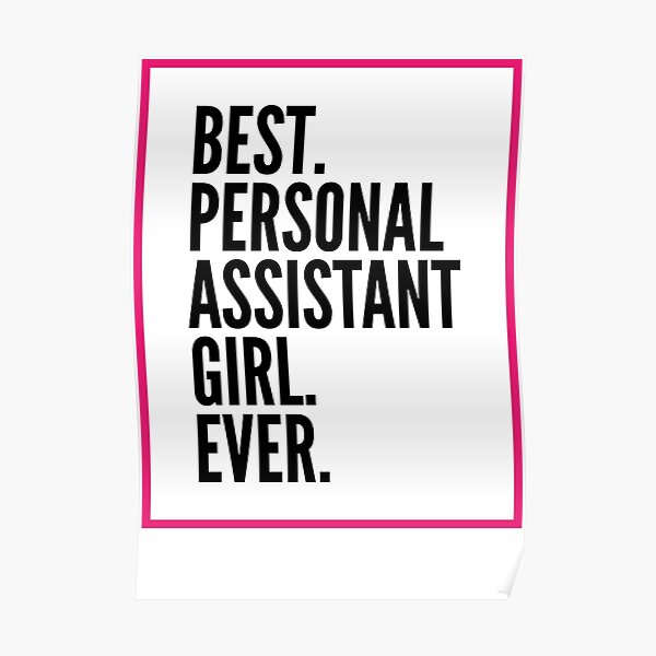 "Best Personal Assistant Girl Ever For An Awesome Personal Assistant ...