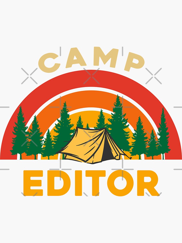 "Camp Editor Design for Camping Lovers" Sticker for Sale by sleeksy ...