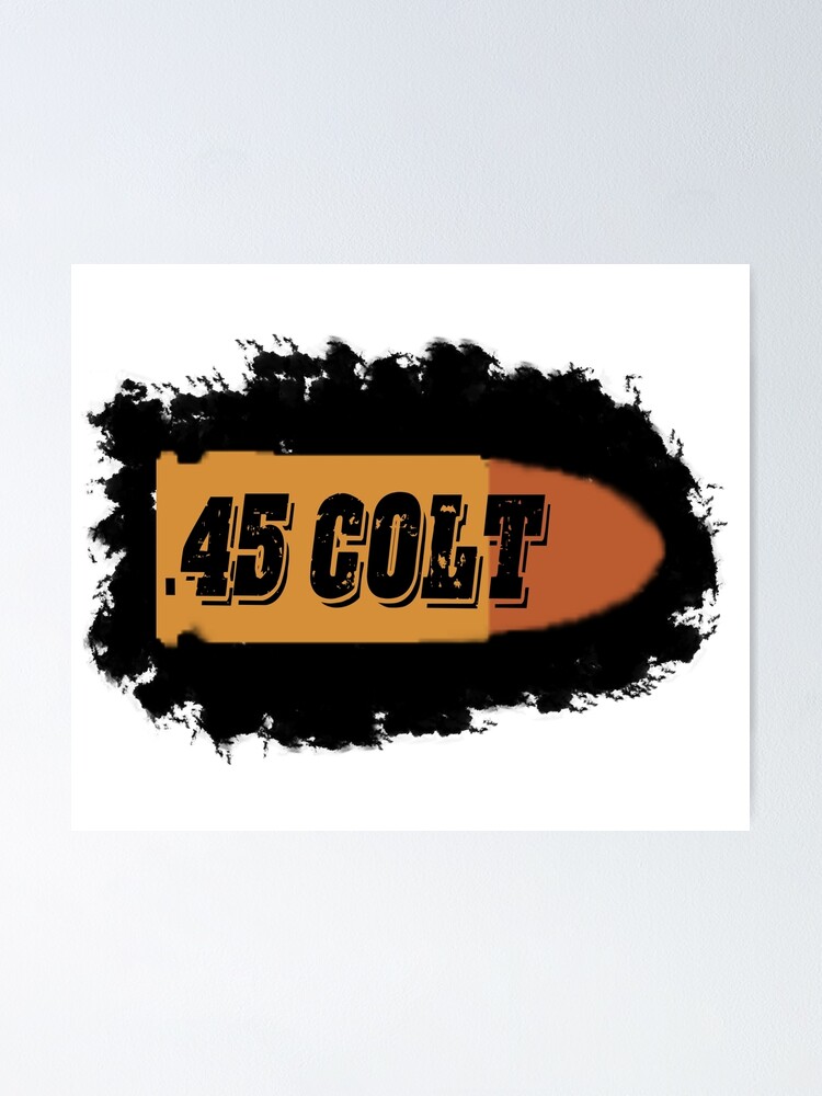 "45 long colt ammo can label pistol bullet box" Poster by FunnyAsDuck ...