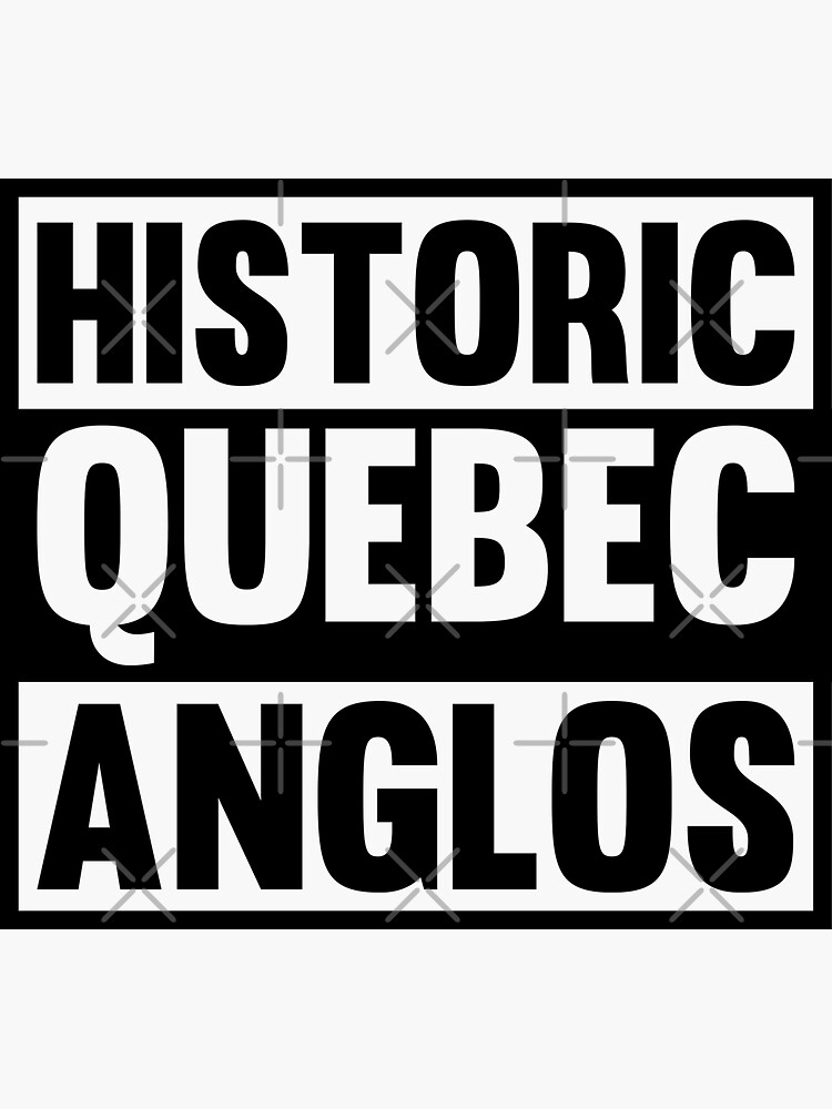 "Historic Quebec Anglos" Sticker for Sale by Modulary | Redbubble