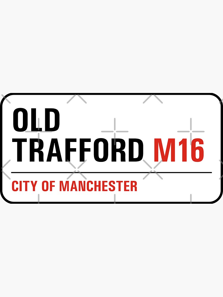 "Man United - Old Trafford Street Sign" Sticker for Sale by ...