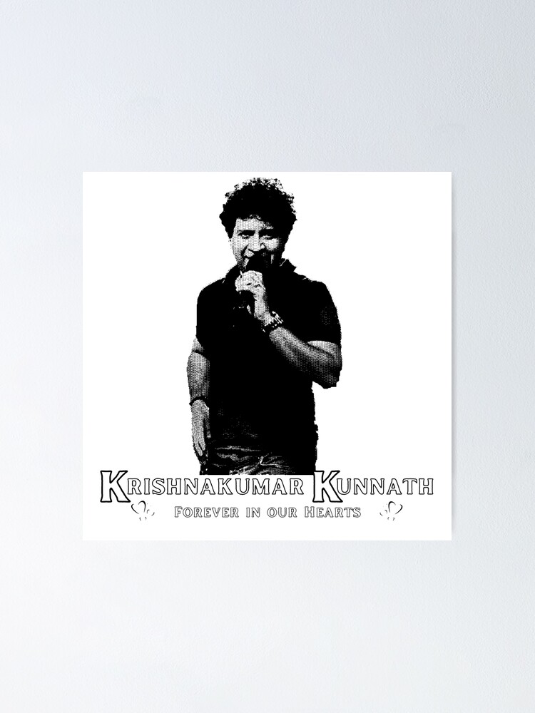 "KK Krishnakumar Kunnath Singer Tribute" Poster for Sale by ...