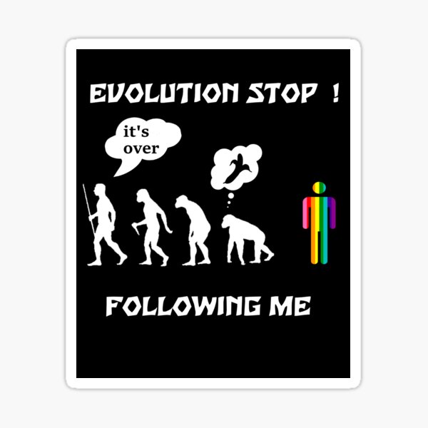 "Evolution stop ! Following me" Sticker for Sale by Duck-Power | Redbubble