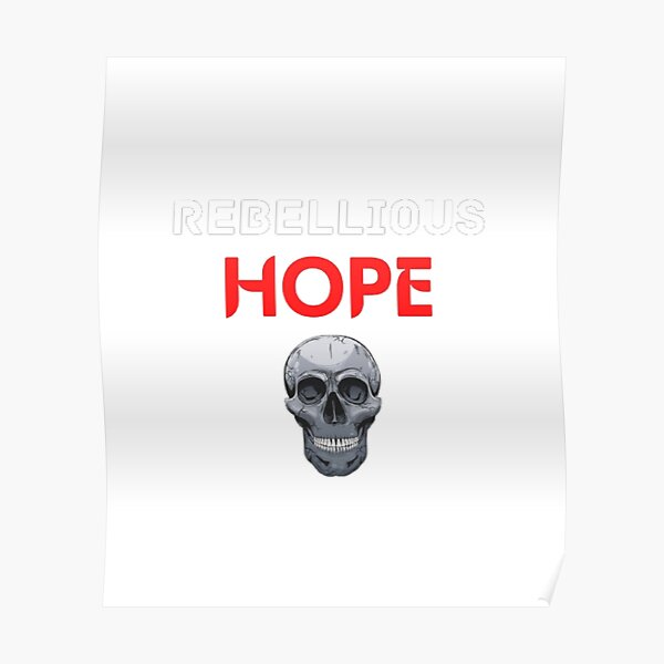 "Rebellious hope new" Poster for Sale by USCL | Redbubble
