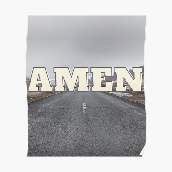 "Amen" Poster for Sale by KamoMokotedi | Redbubble