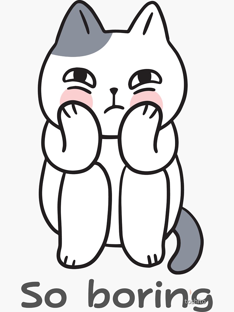 "Cat So boring" Sticker for Sale by toshito | Redbubble