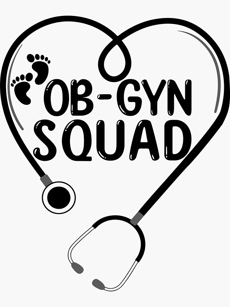 "Ob-Gyn Squad Obstetrician Gynecologist OB GYN Nurse life " Sticker for ...