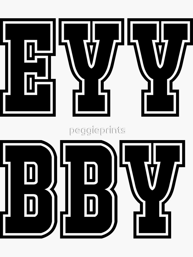 "EYY BBY" Sticker for Sale by peggieprints | Redbubble