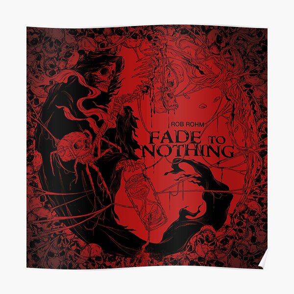 "Rob Rohm Fade To Nothing Single Artwork" Poster for Sale by ...