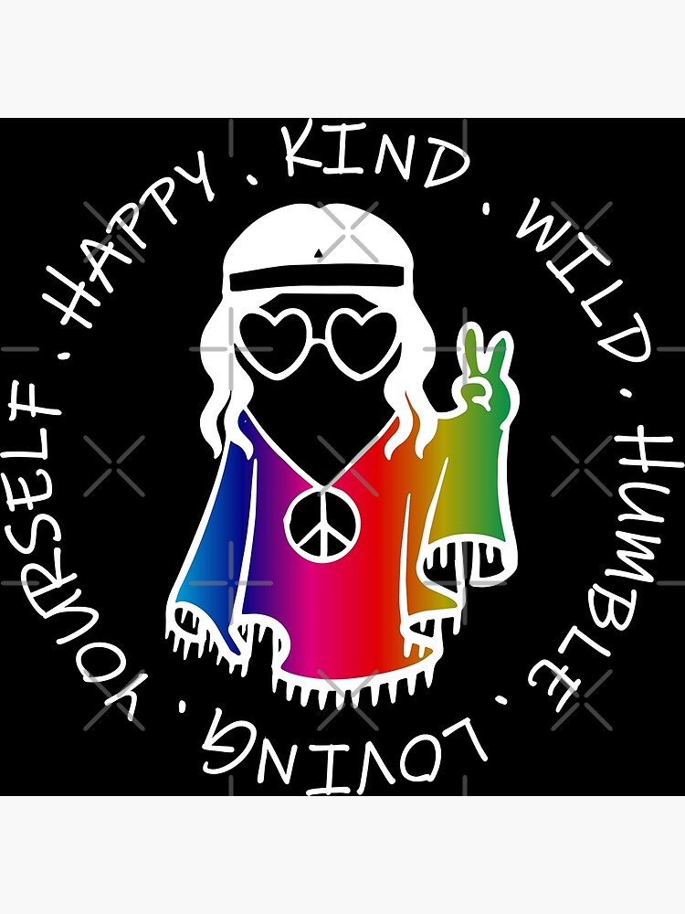 "be happy be kind be wild hippie pride" Poster for Sale by TATSANDARTS ...