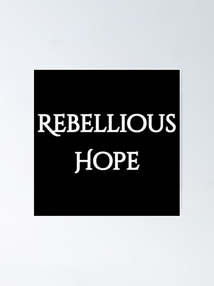 "Rebellious Hope" Poster for Sale by ibrahimsn | Redbubble