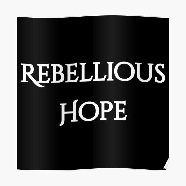 "Rebellious Hope" Poster for Sale by ibrahimsn | Redbubble
