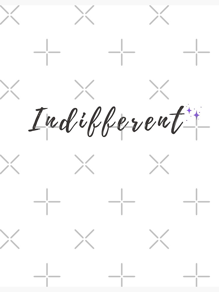 "Indifferent Inspired" Poster for Sale by Winterlock | Redbubble