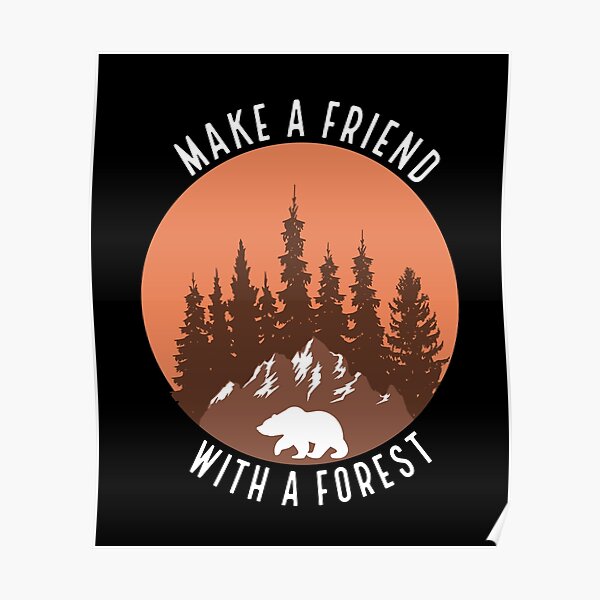 "Make A Friend With Nature | Camping | Nature & Outdoors" Poster for ...