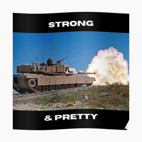 "M1 Abrams - Strong and Pretty - Gym Motivation - USA" Poster for Sale ...