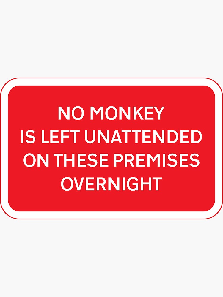 "No Monkey" Sticker for Sale by Gimps | Redbubble