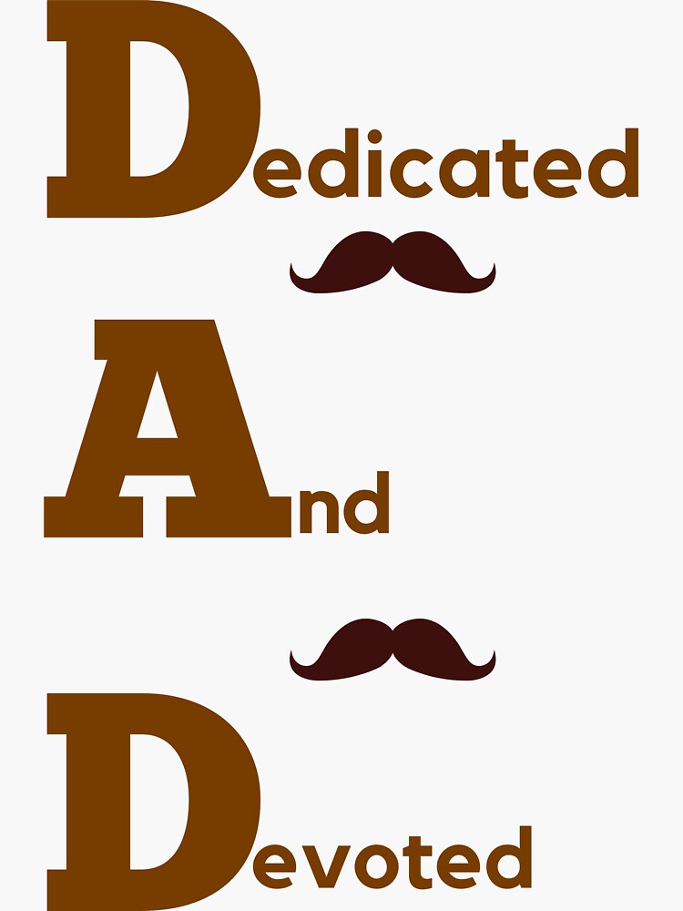 "Dad Dedicated And Devoted" Sticker for Sale by Elsie-Styles | Redbubble