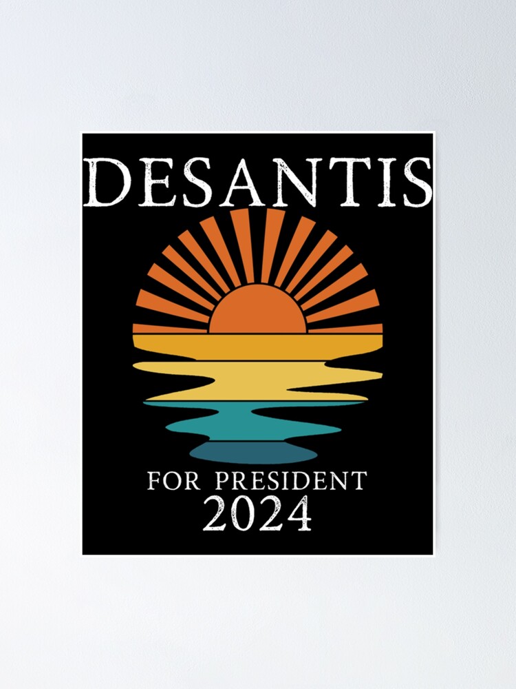 "Ron Desantis for President 2024 Conservative " Poster for Sale by ...