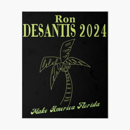 "Ron Desantis for President 2024 Conservative" Art Board Print for Sale ...