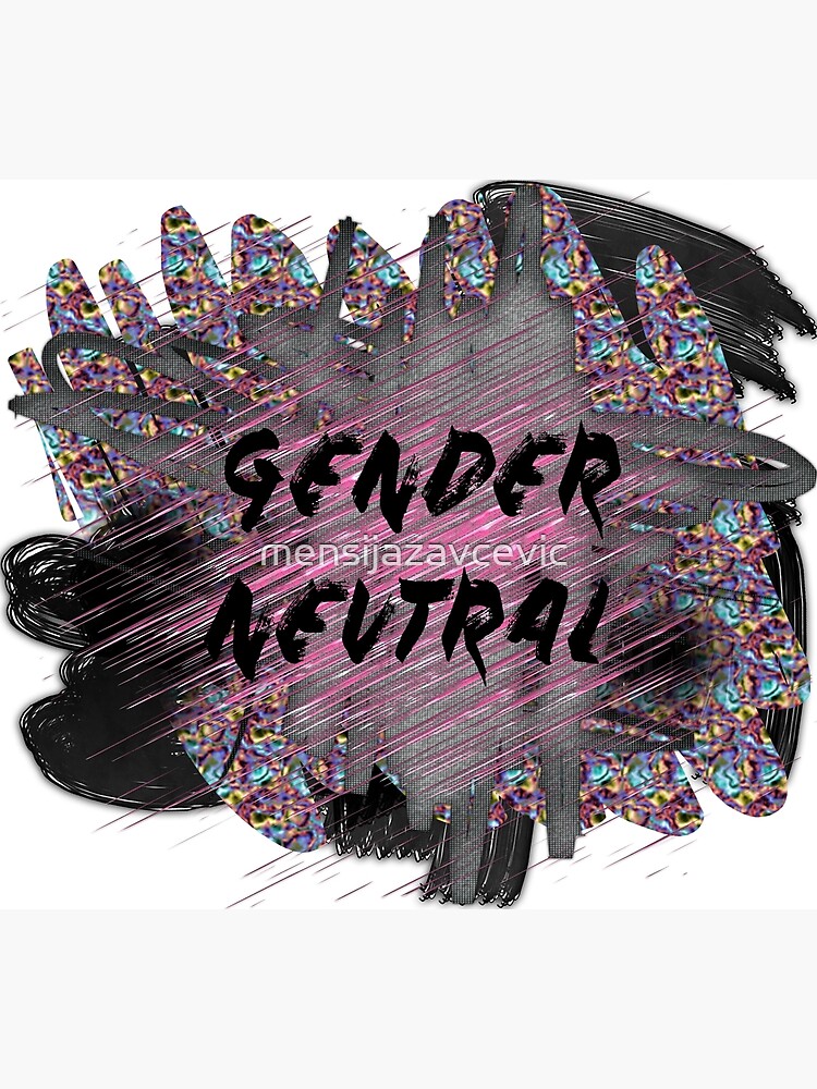 "Gender Neutral" Poster by mensijazavcevic | Redbubble