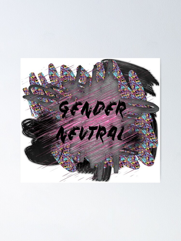 "Gender Neutral" Poster by mensijazavcevic | Redbubble