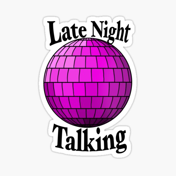 "Late Night Talking" Sticker for Sale by paigedaniel03 | Redbubble