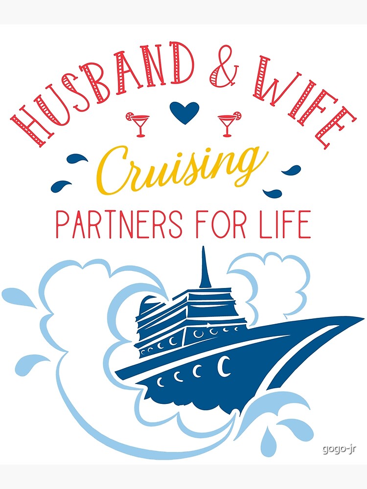 "Husband and Wife cruising partners for life Cruise Couples" Poster for ...