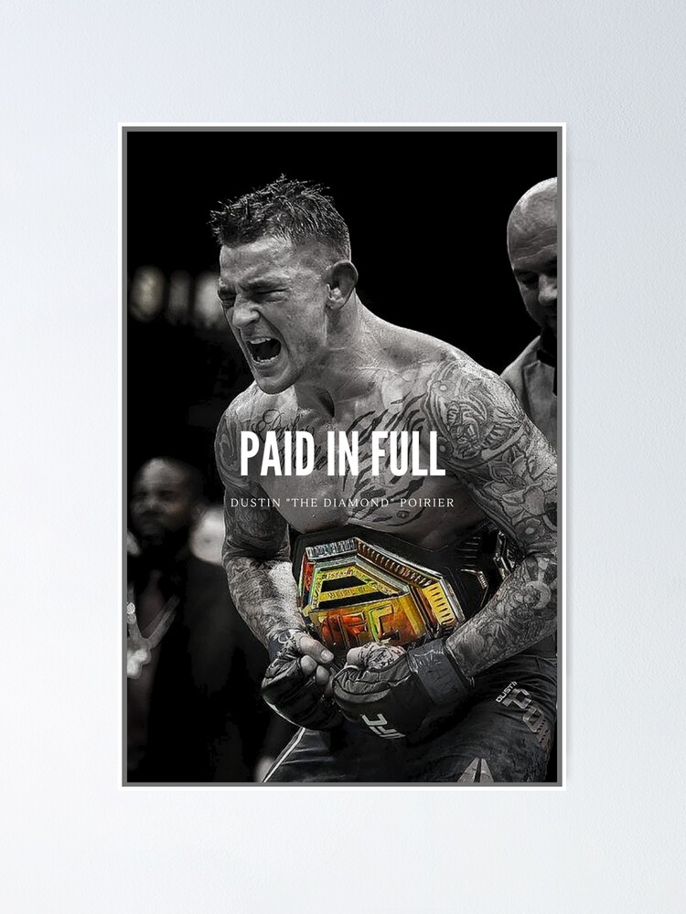 "Dustin Poirier - Paid In Full" Poster for Sale by MMXXXII | Redbubble