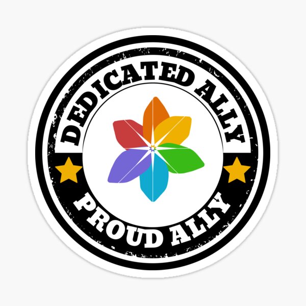 "Pride Allyship, Proud Ally and Dedicated Ally" Sticker for Sale by ...