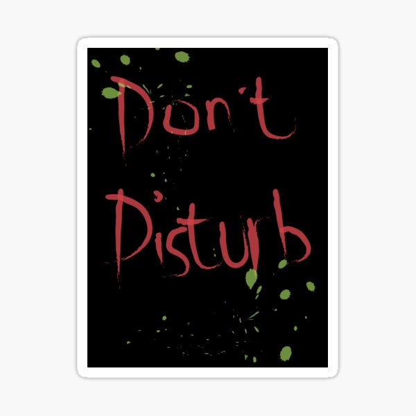 "Don't disturb" Sticker for Sale by Galaxyworld7 | Redbubble